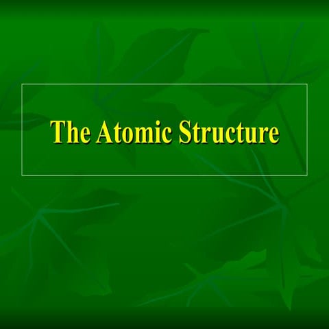 CHEMISTRY FORM 4 Chapter-2b-the-Atomic-Structure.ppt