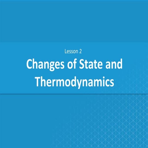 Changes of State and thermodynamics.pptx