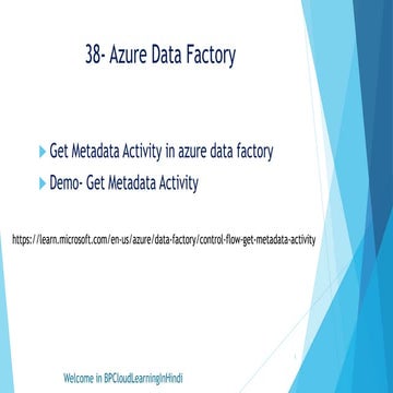 38- Get Metadata Activity in Azure Data Factory.pptx