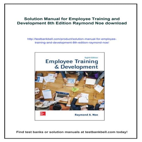 Solution Manual for Employee Training and Development 8th Edition Raymond Noe | PDF