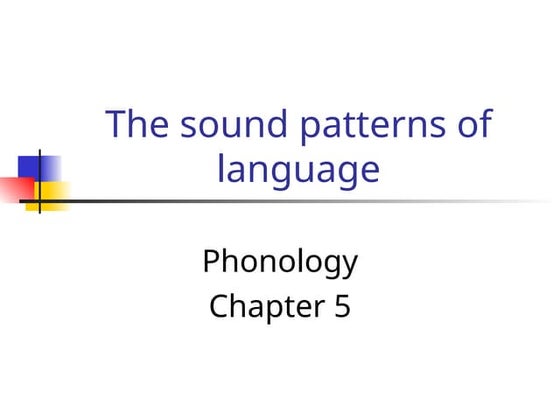 Chapter # 6- Sound patterns of language | PPTX
