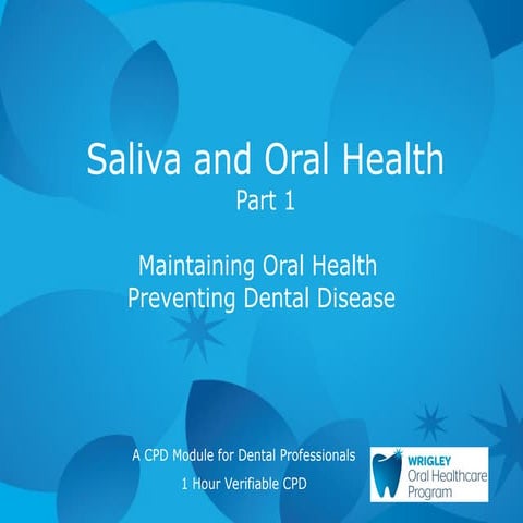 Saliva and oral health- maintaing oral health | PPT