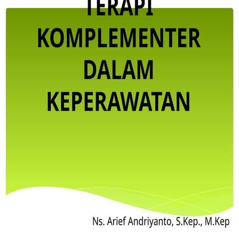 387059951-TERAPI-KOMPLEMENTER-DALAM-KEPERAWATAN-pptx.pptx