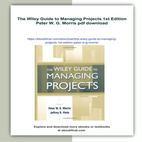 The Wiley Guide to Managing Projects 1st Edition Peter W. G. Morris | PDF