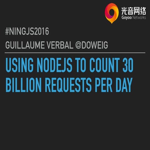 Using Nodejs To Count 30 Billion Requests Per Day Pdf