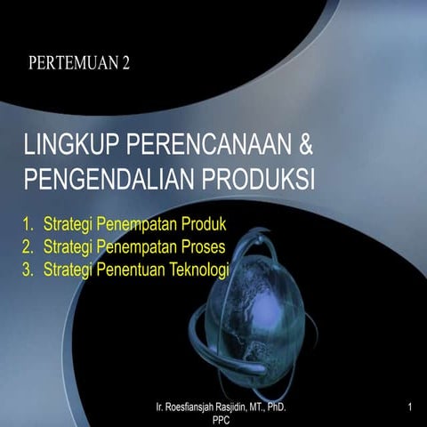 389421747-Perencanaan-Pengendalian-Produksi-Pertemuan-2.ppt