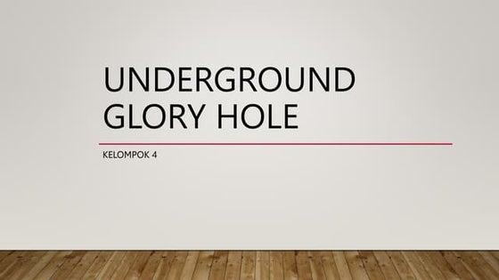 Gophering and Glory Hole Underground Mining | PPT