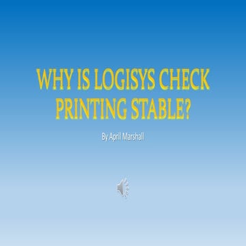 Why Is Logisys Check Printing Stable | PPTX