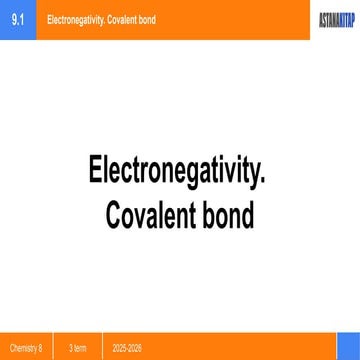 39-40-Electronegativity. Covalent bond.pptx