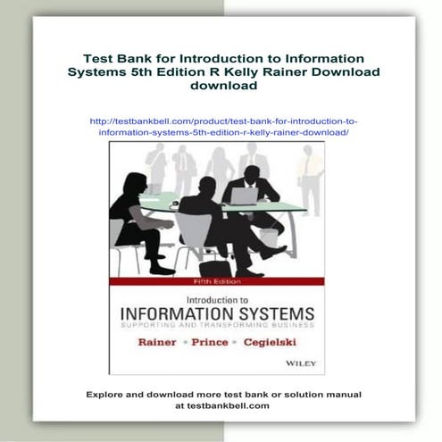 Test Bank For Introduction To Information Systems 5th Edition R Kelly Rainer Download Pdf