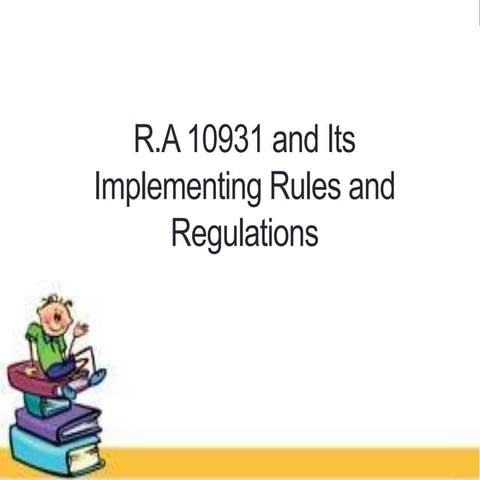 RA 10931 AND ITS IMPLEMENTING RULES AND REGULATIONS | PPTX