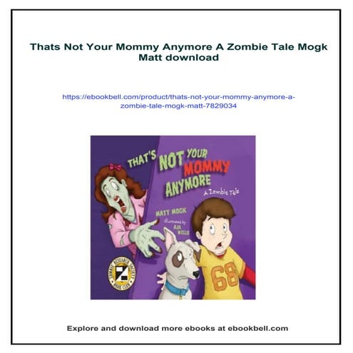 Thats Not Your Mommy Anymore A Zombie Tale Mogk Matt | PDF