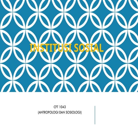 392991091-Institusi-Sosial-Edt.ppt7767uu | PPT