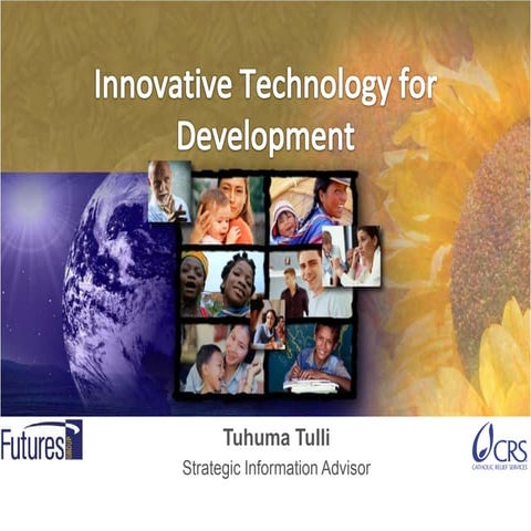Innovative Technology for Development: Tuhuma Tulli, AIDSRelief/Futures Group International ...