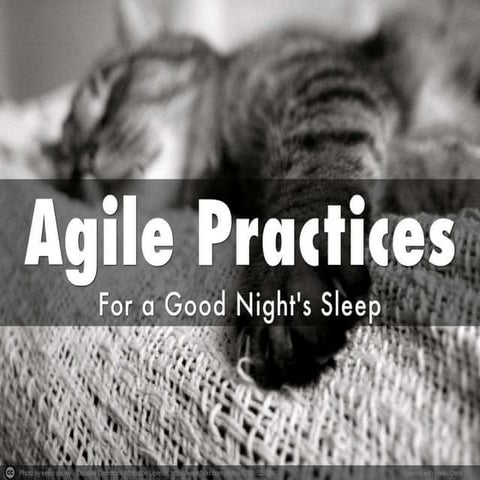 Agile Practices for a good night's sleep | PPTX | Technology & Computing