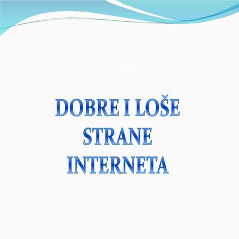Dobre i loše strane interneta | PPT