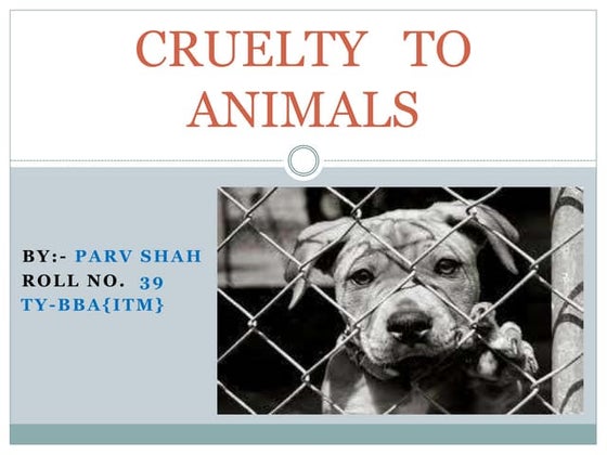 Cruelty to animals | PPTX