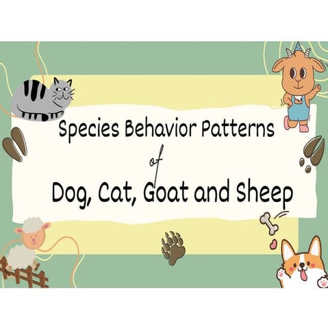 3A - Group 2 PPT.pdf.pdf, SPECIES BEHAVIOR PATTENS OF DOG CAT | PDF