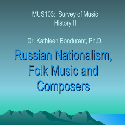 3 A Nationalism And Russian Composers | PPT