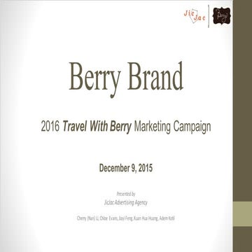 Berry Brand- 2016 Travel With Berry Marketing Campaign | PPT
