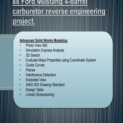 88 Ford Mustang 4-barrel carburetor reverse engineering project | PPTX