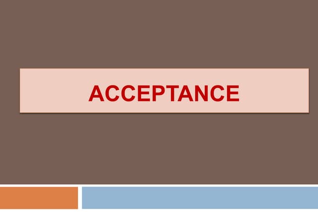 Acceptance and its essentials | PPTX
