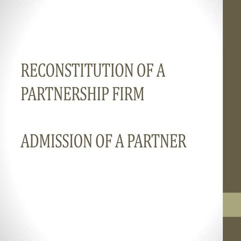 Admission of a Partner in a partnership firm accountancy | PPTX