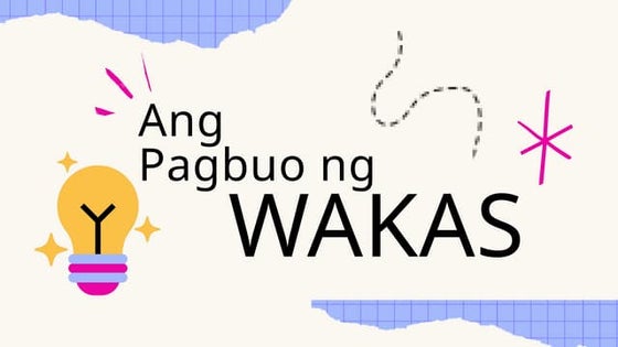 3A_PAGBUO NG WAKAS PAGBUO NG WAKAS PPT.pptx