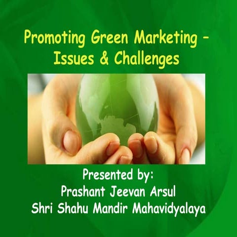 Green Marketing / Promoting Green Marketing Issues & Challenges | PPTX