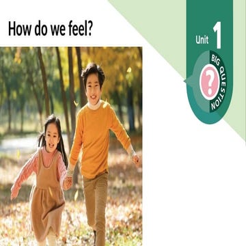 Unit 1 lesson1 how do we feel and -PPT.pptx