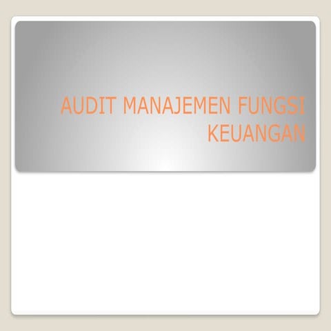 DASAR-DASAR AUDIT MANAJEMEN FUNGSI KEUANGAN.pptx