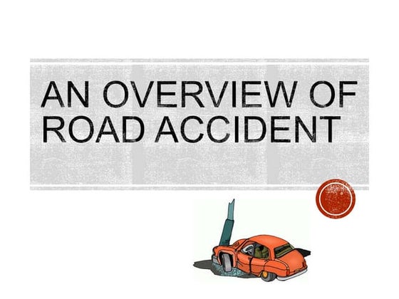 Road accident | PPTX | Auto Safety | Automotive