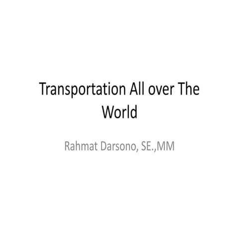 1. Transportation All over The World | PPTX