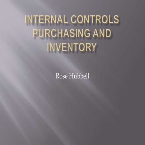 Internal controls Purchasing, inventory, | PPTX