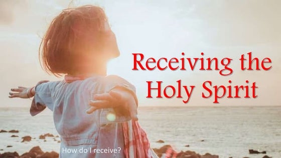 Receiving the Holy Spirit key | PPT