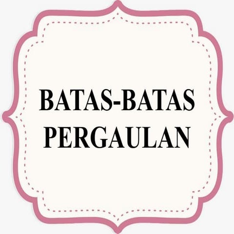 3 batas batas pergaulan | PPTX