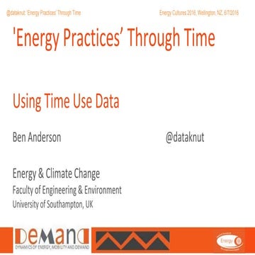 Ben Anderson “Using Time Use Data To Trace 'Energy Practices' Through ...