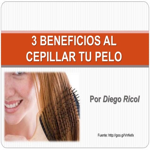 3 beneficios al cepillar tu pelo | PPTX