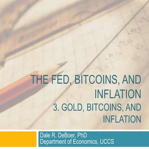 Part 3, The Fed, Bitcoins, and Inflation | PPT