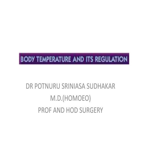 BODY TEMPERATURE AND ITS REGULATION.pptx