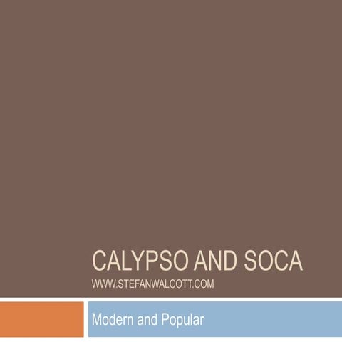 Calypso and Soca - History and Overview | PPTX