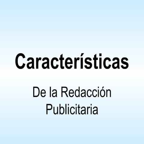 Características de la redacción publicitaria | PPT
