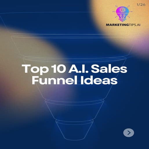 Top 10 A.I Sales Funnel Ideas - A.I.-powered strategies, tips, and ...