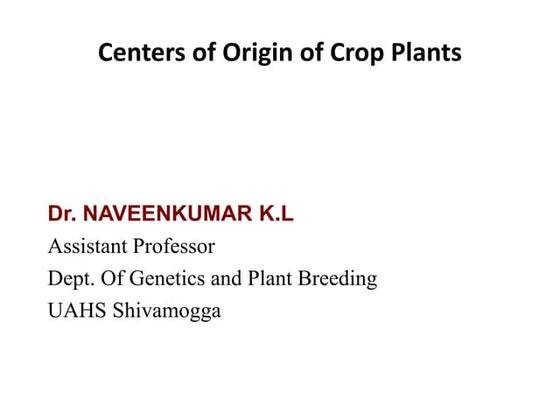 1. Concept of Centres of Origin, their importance with reference to ...