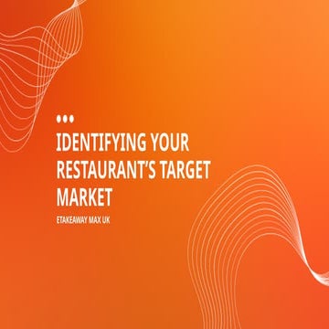 Identifying Your Restaurant’s Target Market Through Market Research | PPTX