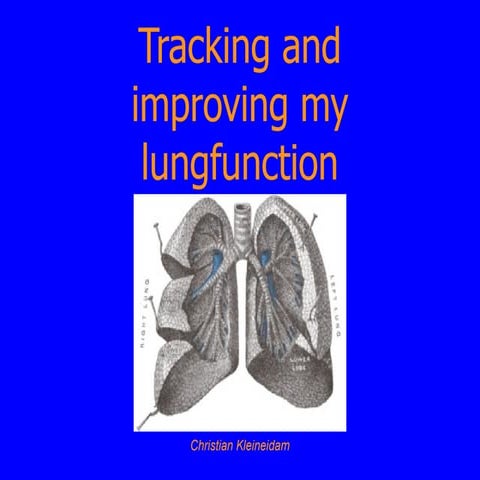 Tracking and improving my lung function - Christian Kleineidam | PDF
