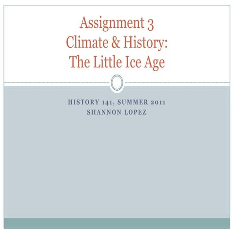 Assignment 3:Climate & History-Little Ice Age | PPT
