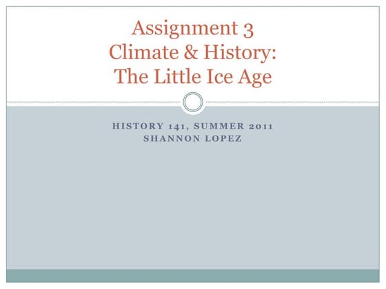 The little ice age | PPTX | Geology | Science