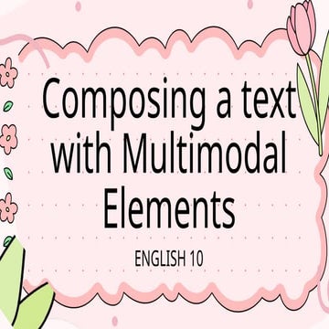 3_Composing_a_text_with_Multimodal_Elements_Pt._2(2).pptx