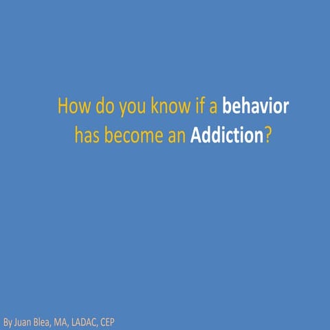 How do you know if a behavior has become an Addiction? | PDF